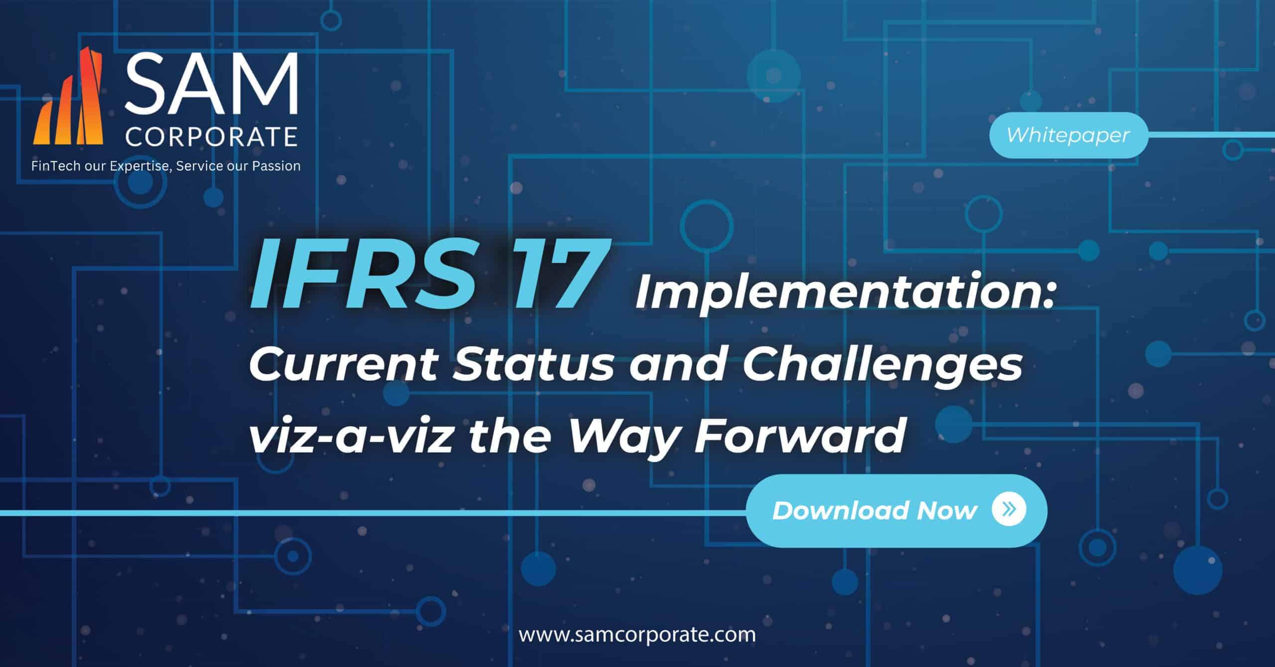 IFRS 17 Implementation Current Status And Challenges Viz a viz The Way IFRS 17 Implementation Current Status And Challenges Viz a viz The Way